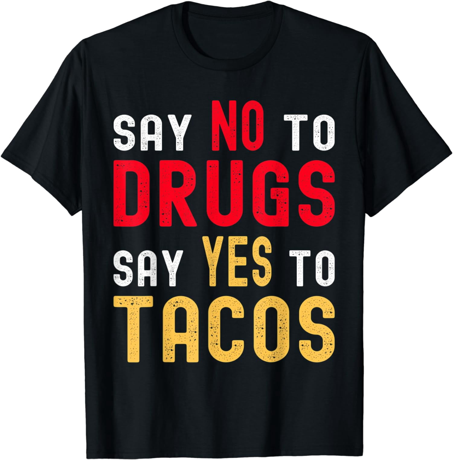 Red Ribbon Week Say NO To Drugs Say YES To Tacos T-Shirt - Walmart.com