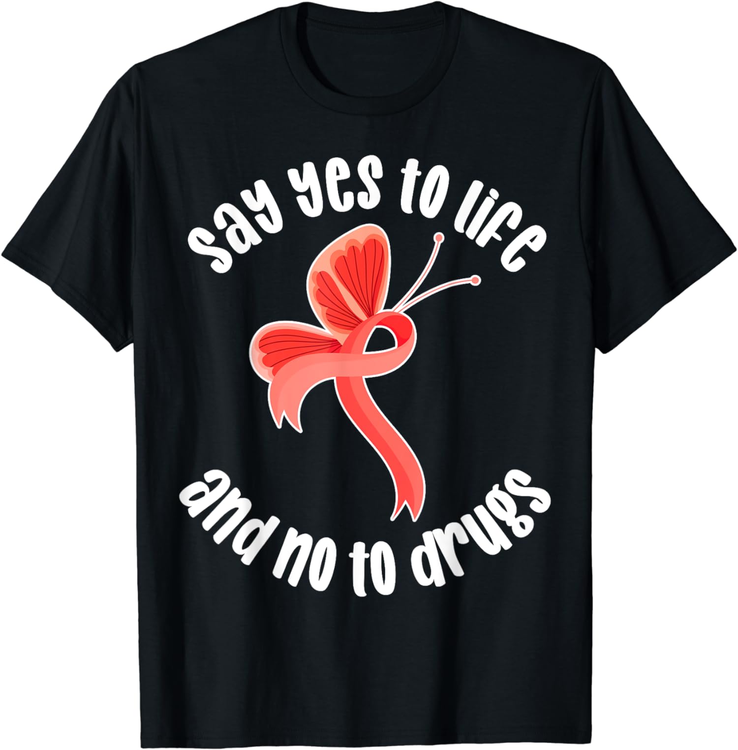 Red Ribbon Week Say Yes To Life And No To Drugs T-Shirt - Walmart.com