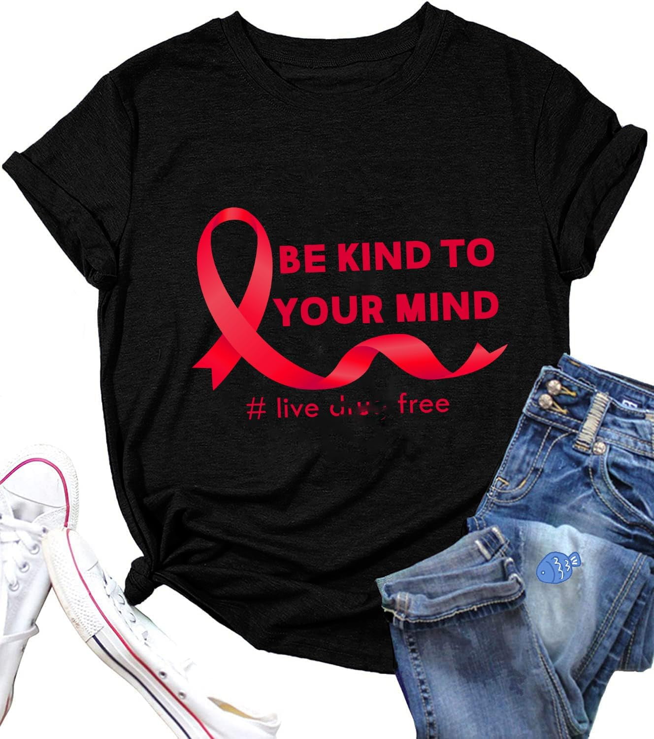 Red Ribbon Week Funny Creative Graphic T-Shirt for Women Be Kind to Your Mind Mental Health ...