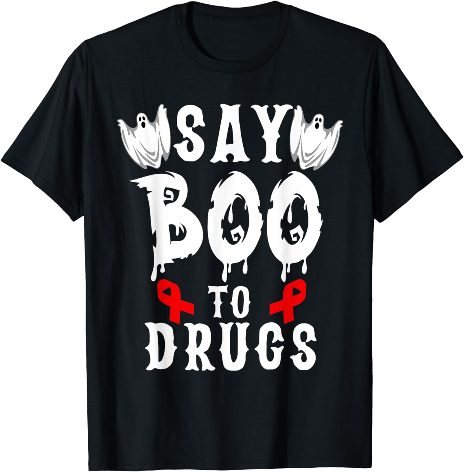 Red Ribbon Week drug awareness Halloween, Say Boo To Dugs T-Shirt ...