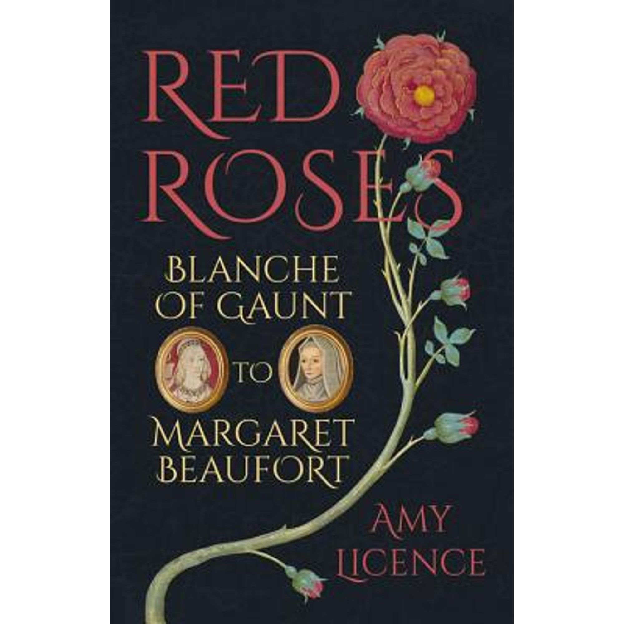 Pre-Owned Red Roses: Blanche of Gaunt to Margaret Beaufort Hardcover ...