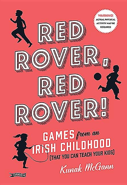 Red Rover, Red Rover!: Games from an Irish Childhood (That You Can ...