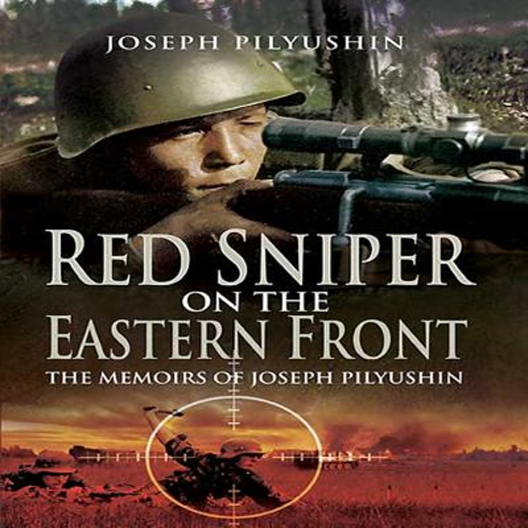Pre-Owned Red Sniper on the Eastern Front: The Memoirs of Joseph ...