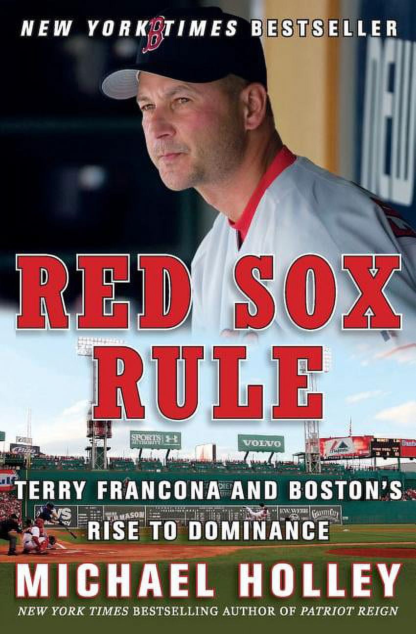 Red Sox Rule: Terry Francona and Boston's Rise to Dominance, (Paperback ...