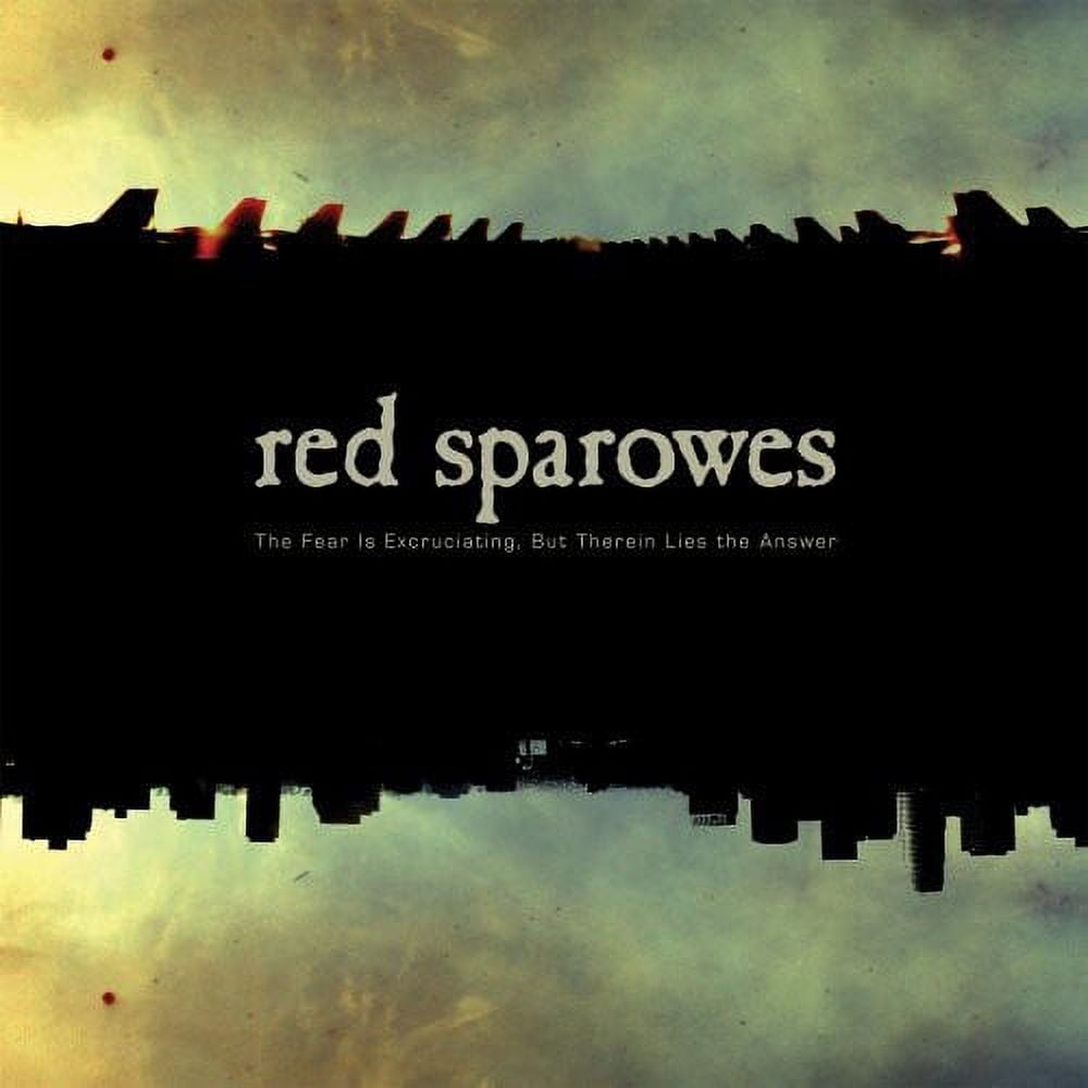 Red Sparowes - The Fear Is Excruciating, But Therein Lies The Answer ...