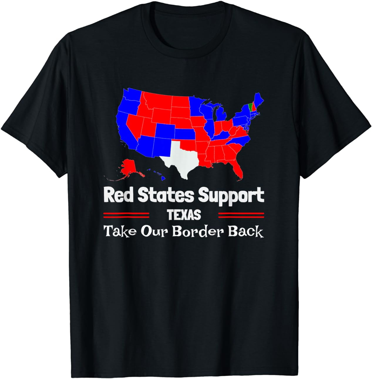Red States Support Texas - Take Our Border Back T-Shirt - Walmart.com