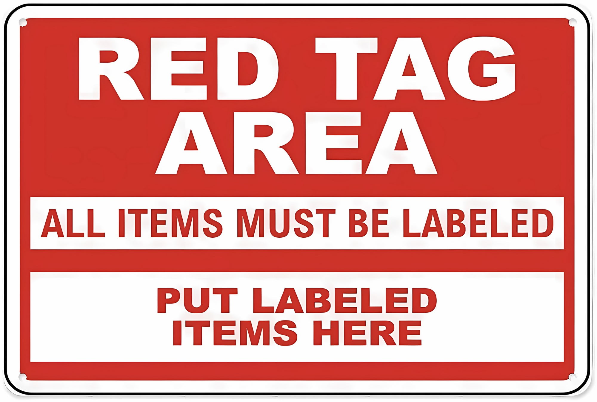 Red Tag Area All Items Must Be Labeled Put Labeled Items Here Sign - 8 ...