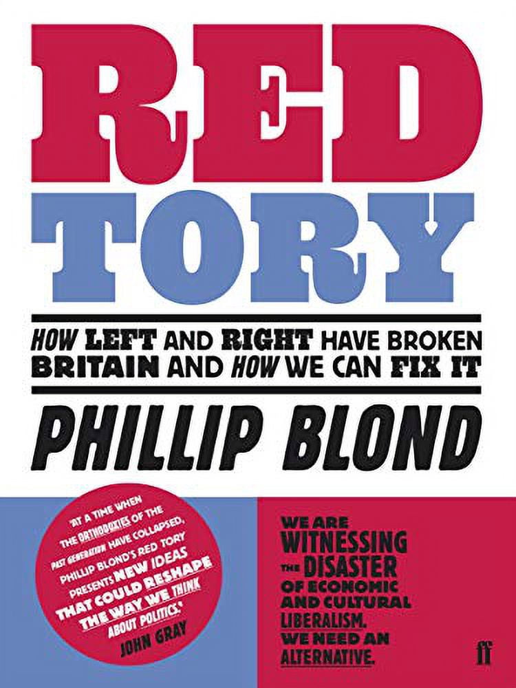 Pre-Owned Red Tory: How Left and Right have Broken Britain and How we ...