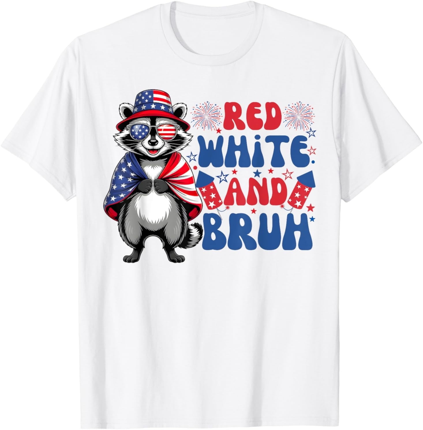 Red White and Bruh Raccoon Funny 4th of July Patriotic T-Shirt ...