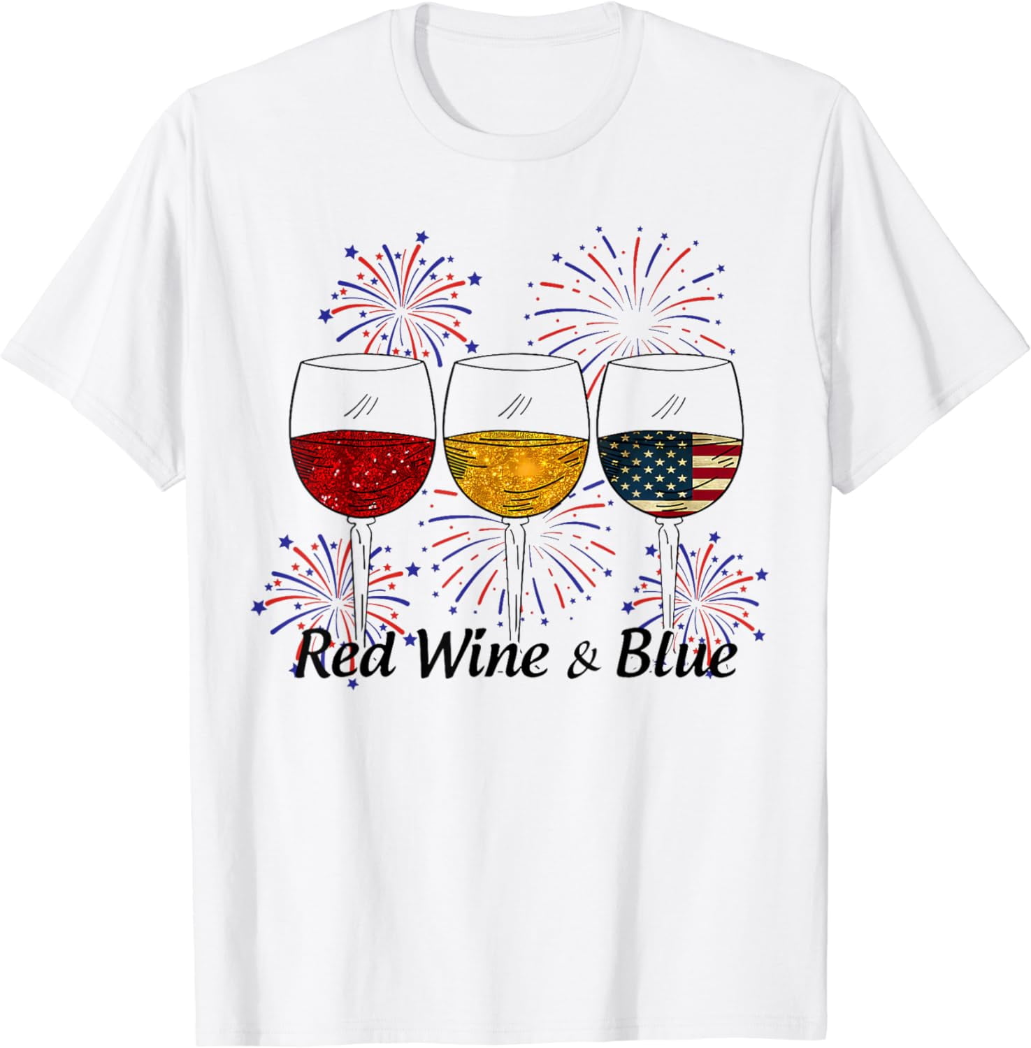 Red Wine & Blue 4th of July Red White Blue Wine Glasses T-Shirt ...