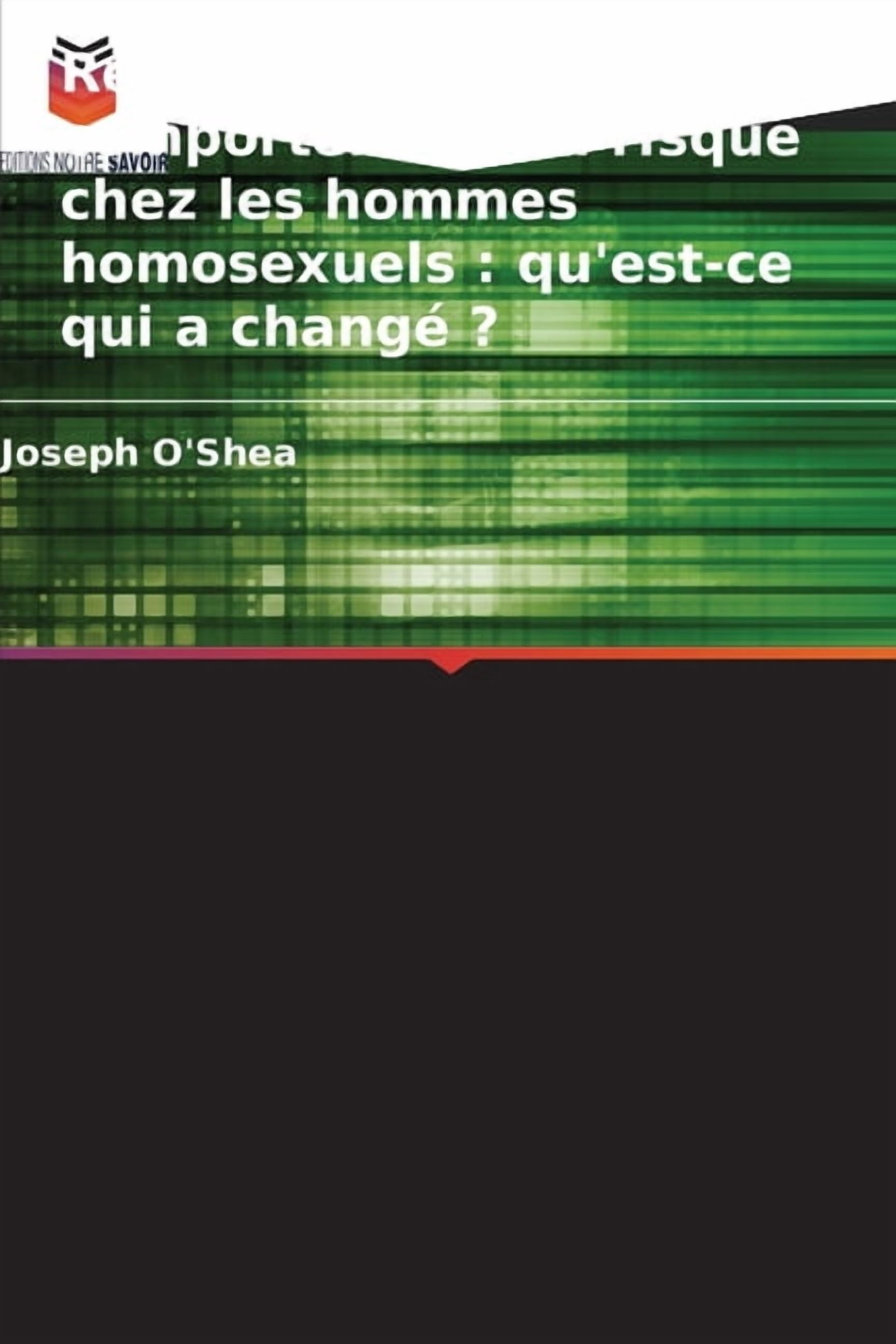 RedÃ©finir les comportements Ã risque chez les hommes homosexuels: qu ...
