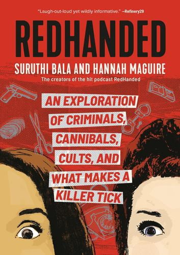 RedHanded: An Exploration of Criminals, Cannibals, Cults, and What ...