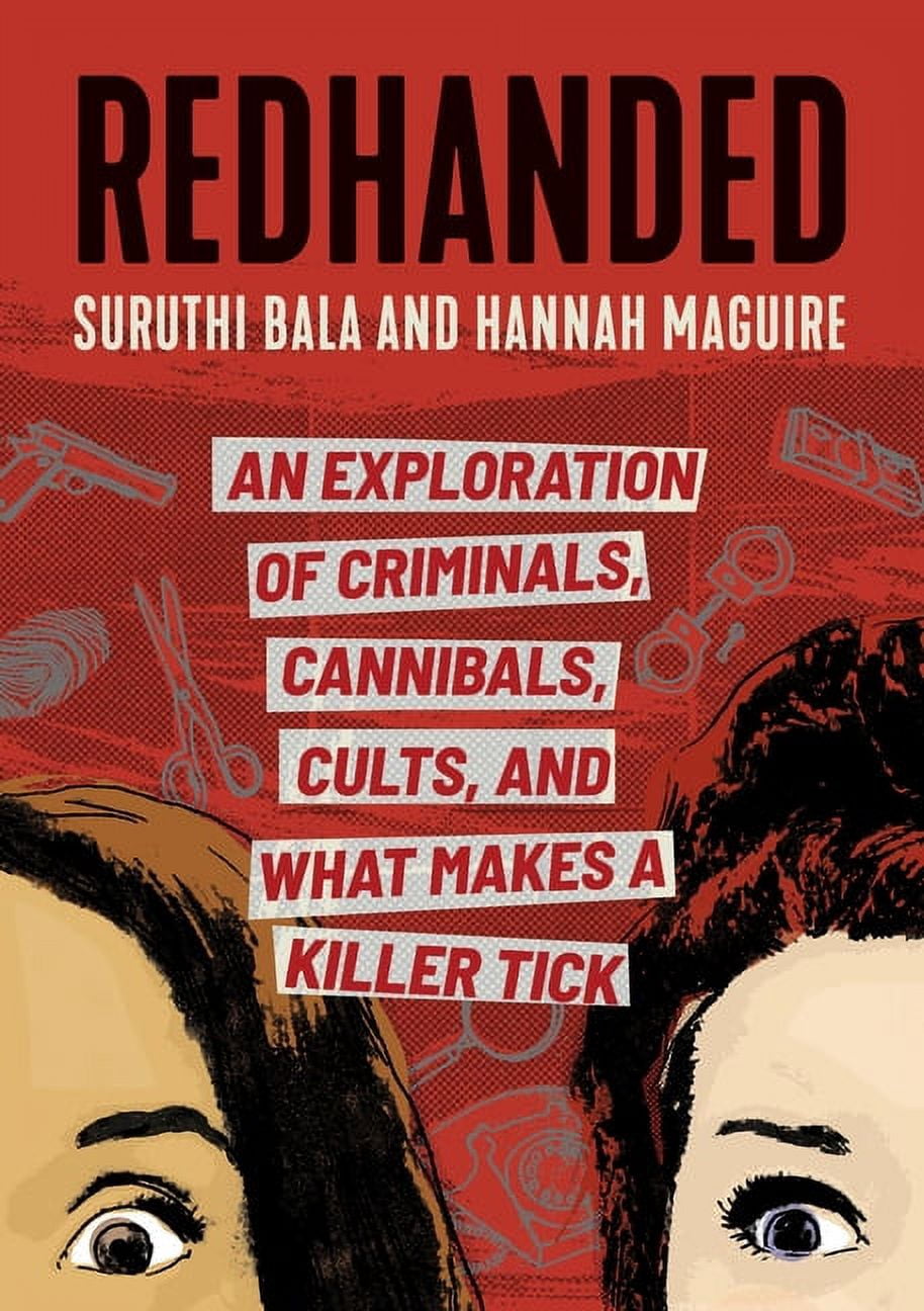 Redhanded: An Exploration of Criminals, Cannibals, Cults, and What ...