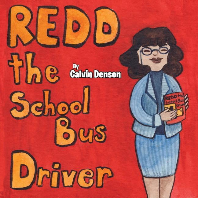 Redd the School Bus Driver, (Paperback) - Walmart.com