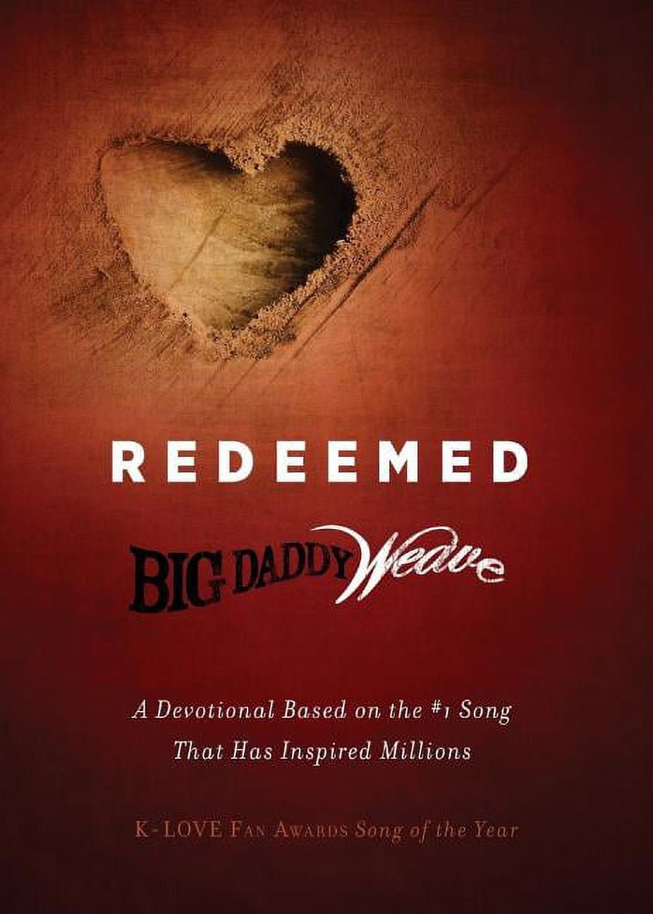 Redeemed : A Devotional Based on the #1 Classic Song That Has Inspired ...