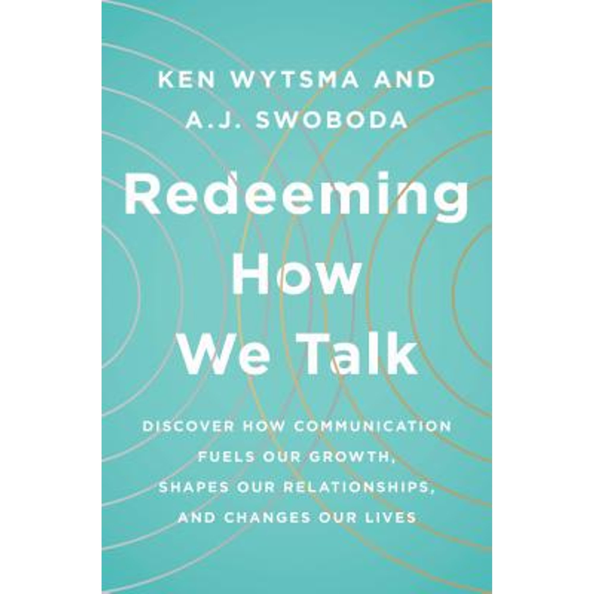 Pre-Owned Redeeming How We Talk: Discover How Communication Fuels Our ...