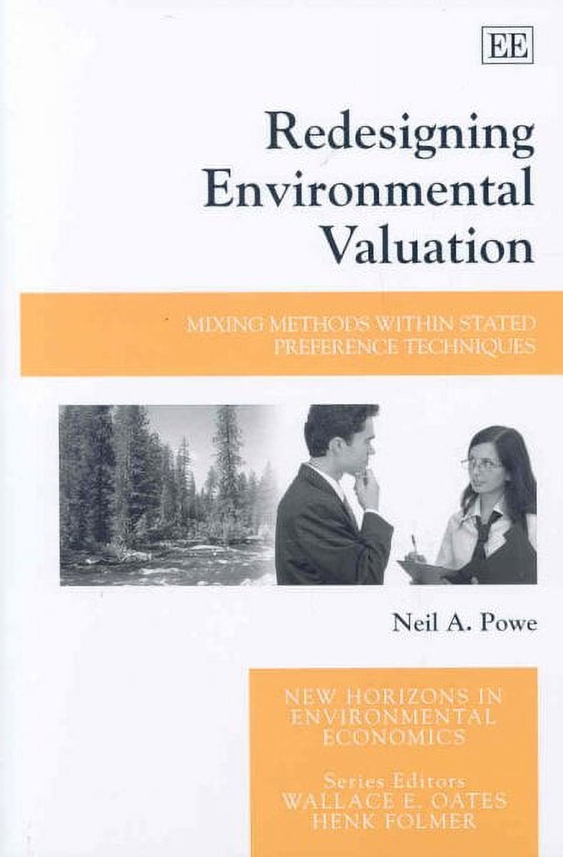 Redesigning Environmental Valuation : Mixing Methods Within Stated ...