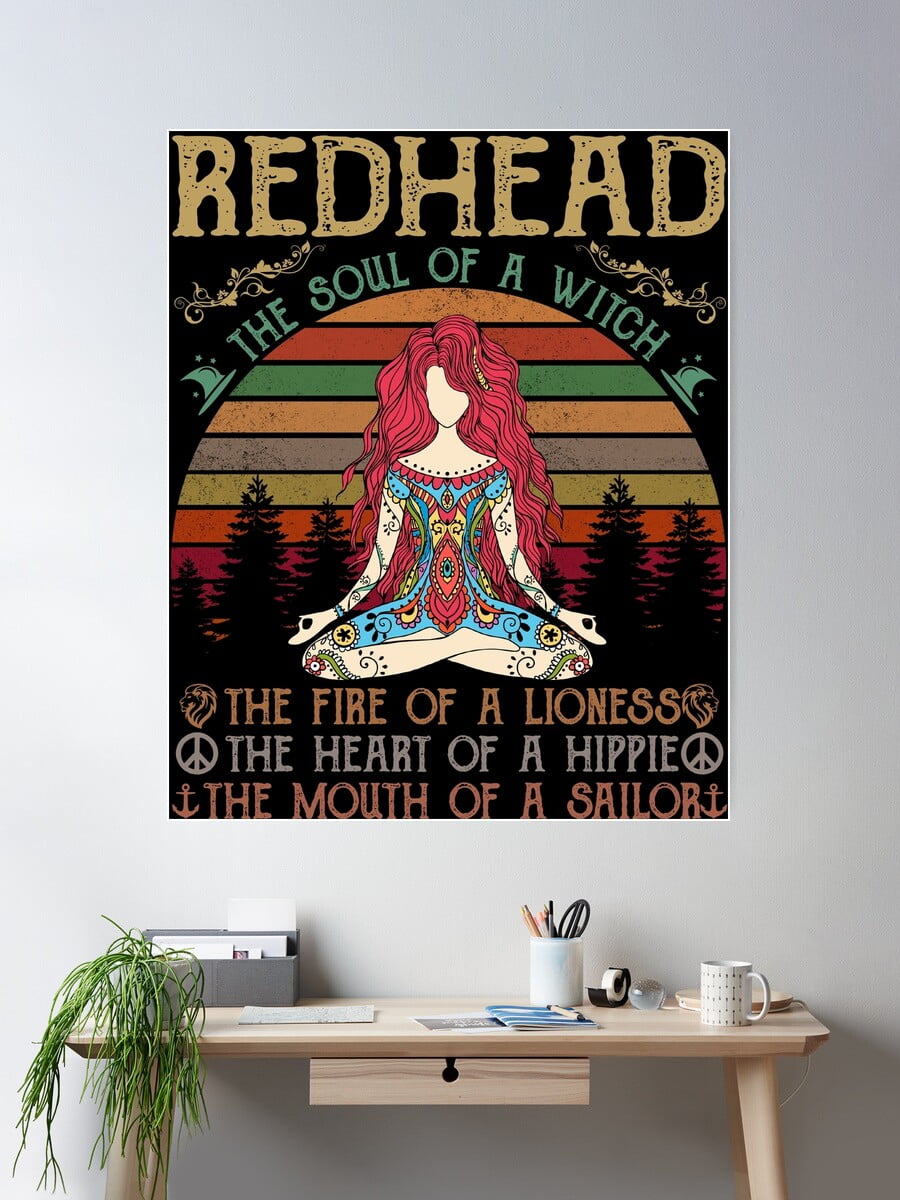 Redhead The Soul Of A Witch The Fire Of A Lioness The Heart Of A Hippie ...