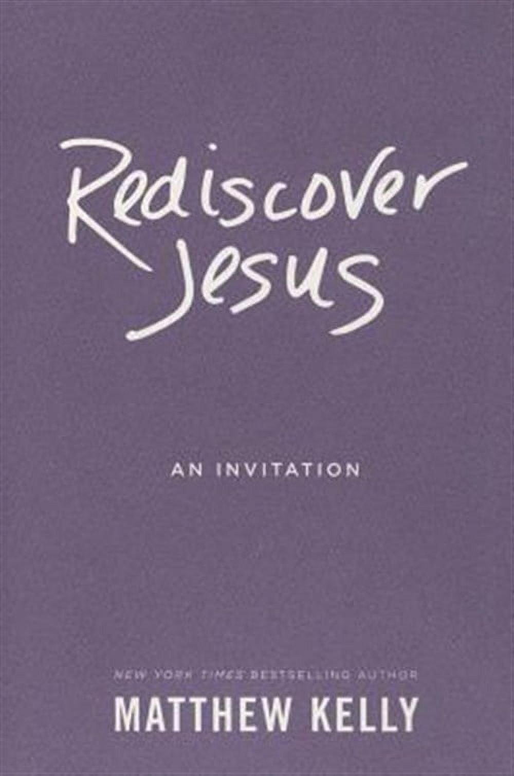 Rediscover Jesus: An Invitation - Walmart.com