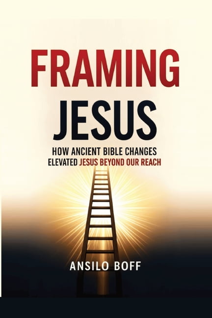 Rediscover Jesus Subverted Teachings and Framing Jesus: How Ancient ...
