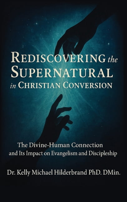 Rediscovering the Supernatural in Christian Conversion: The Divine ...