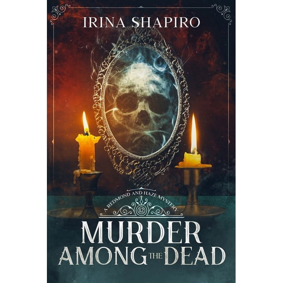Redmond and Haze Mysteries Murder Among the Dead: A Redmond and Haze ...