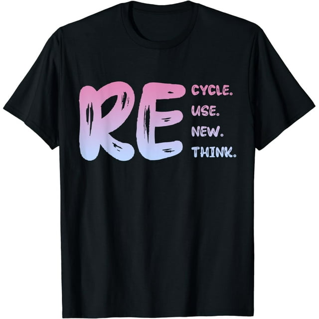 Reduce, Reuse, Recycle - Earth Day 2024 T-Shirt - Walmart.com