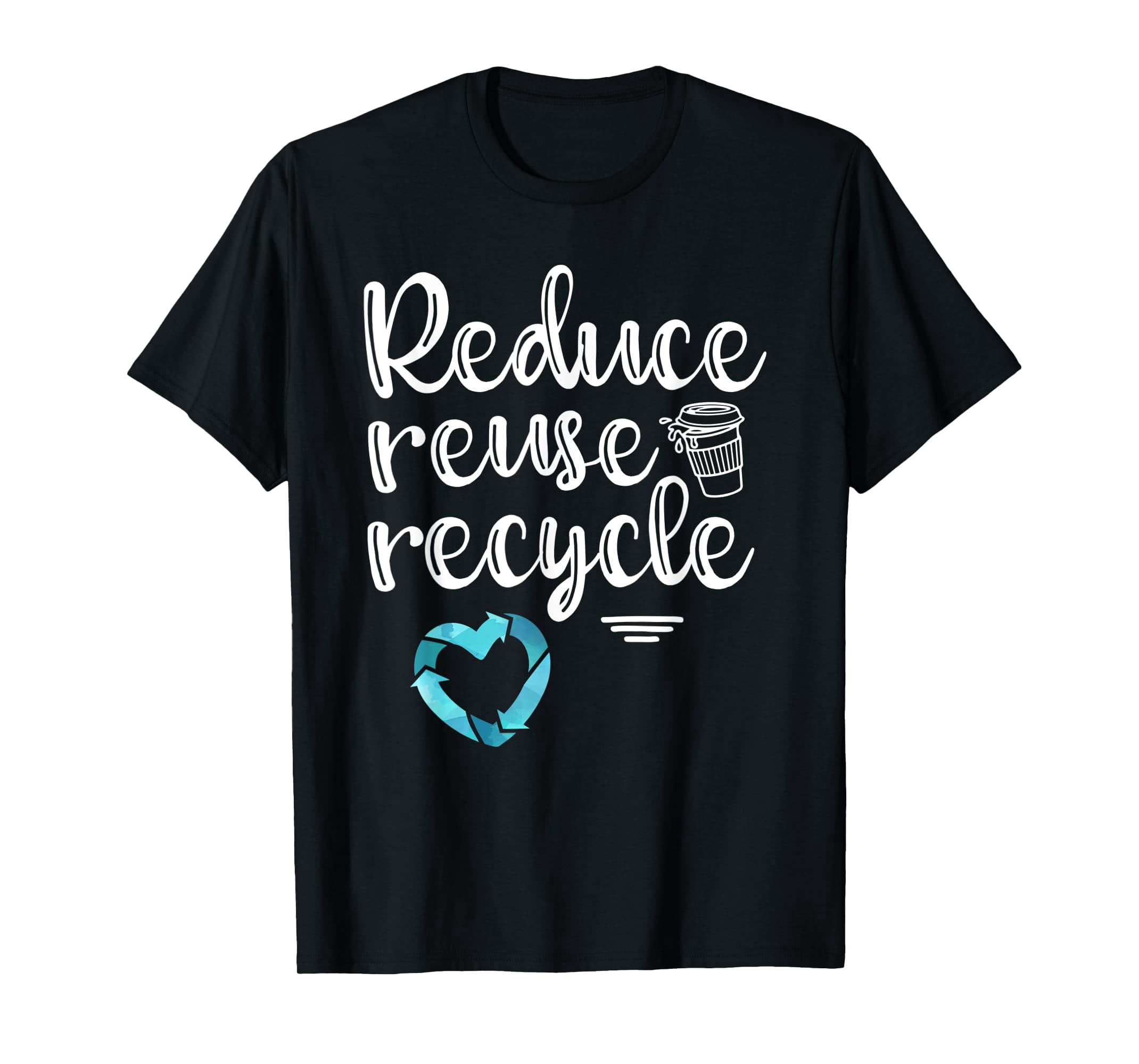 Reduce Reuse Recycle: Plastic Recycling Heart Earth Day Gift T-Shirt ...