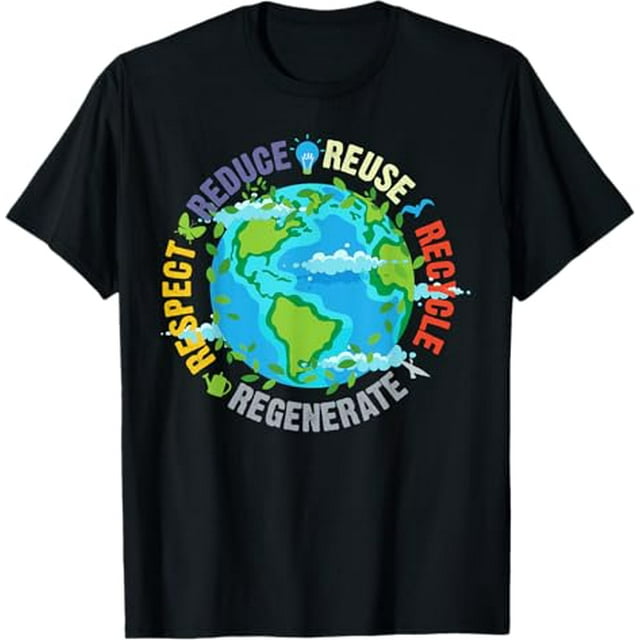 Reduce Reuse Recycle Regenerate Respect Earth Day 2021 T-Shirt - Walmart.com