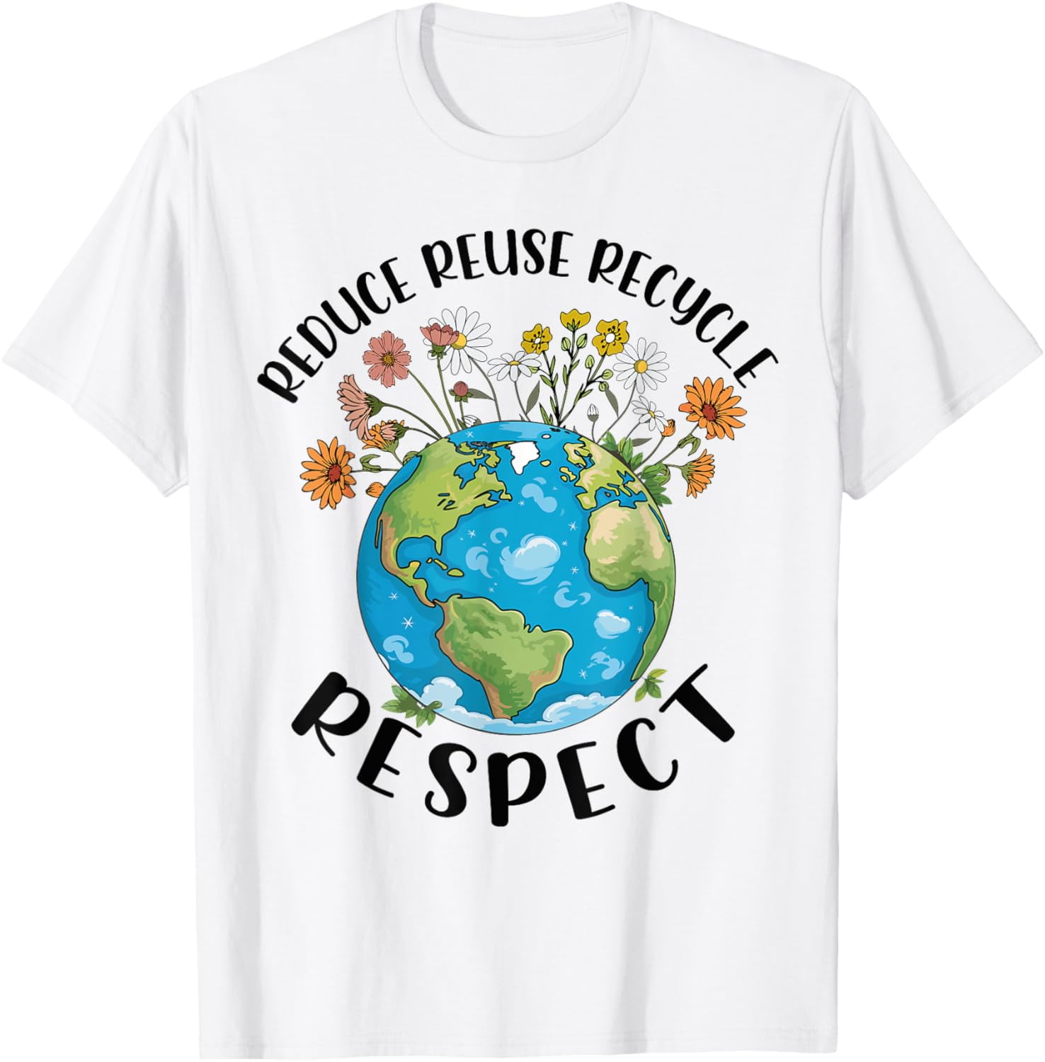Reduce Reuse Recycle Respect Earth Day Teacher Girl Women T-Shirt ...