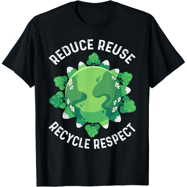 Reduce Reuse Recycle Respect Environment Environment T-Shirt - Walmart.com
