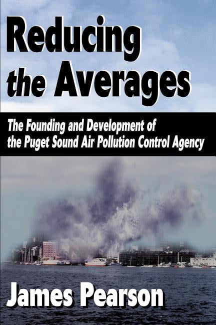 Reducing the Averages: The Founding and Development of the Puget Sound ...