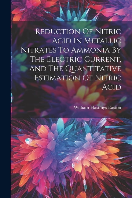 Reduction Of Nitric Acid In Metallic Nitrates To Ammonia By The ...