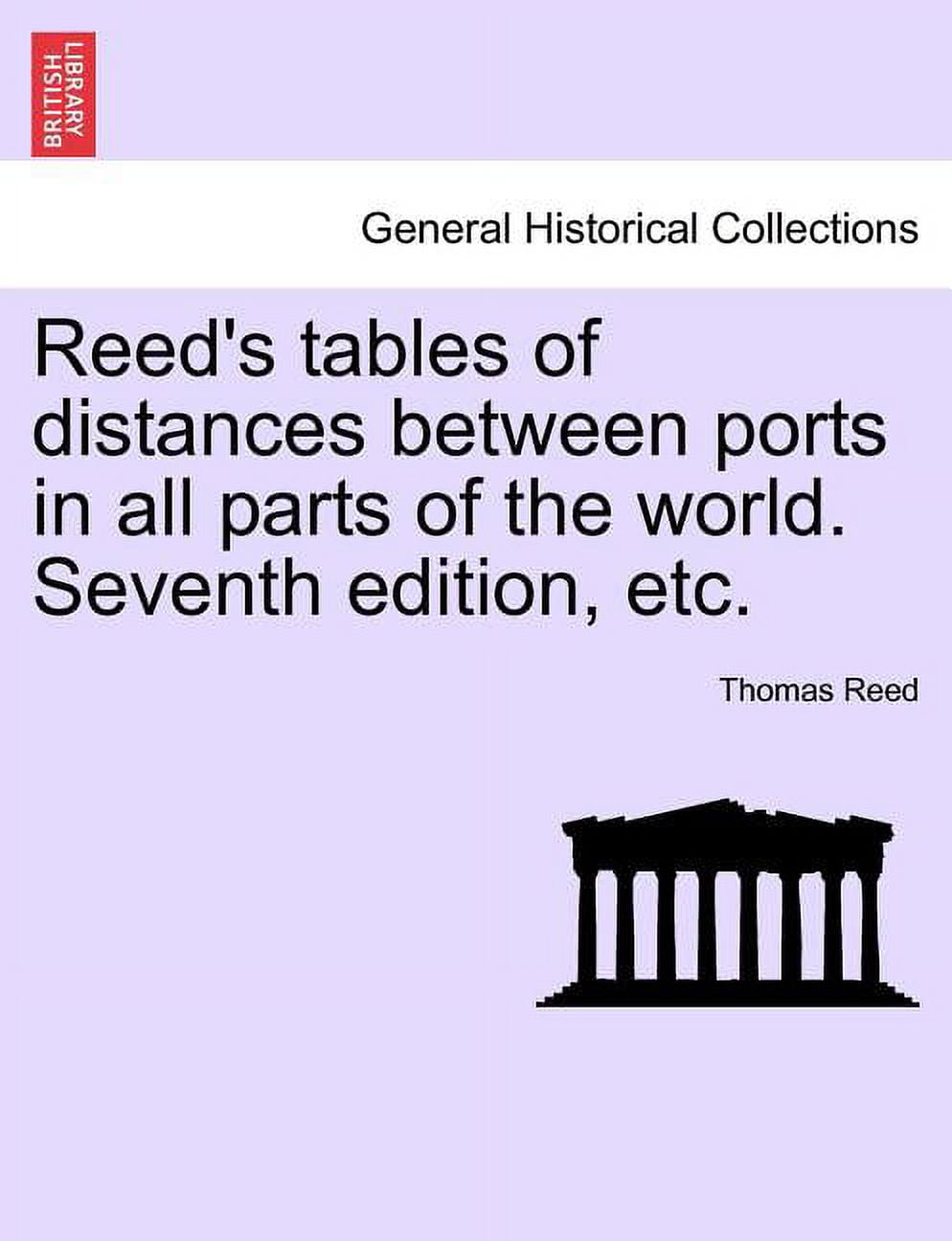 Reed's Tables of Distances Between Ports in All Parts of the World ...