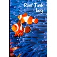 Reef Tank Log : Customized Saltwater Fish Keeper Maintenance Tracker ...