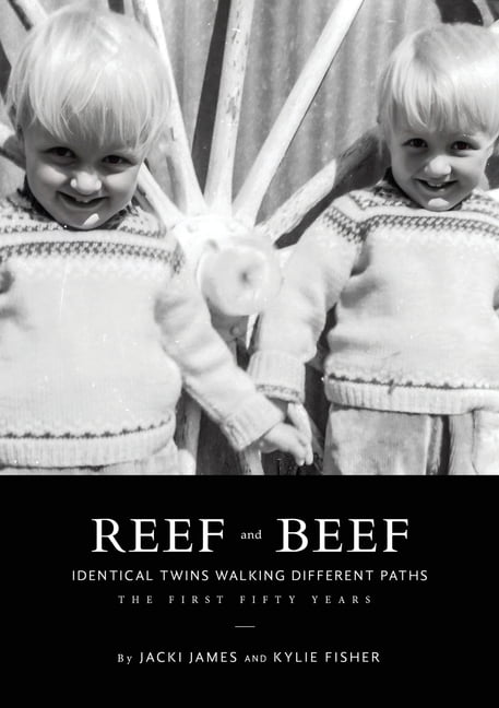Reef & Beef: Identical Twins Walking Different Paths: The First Fifty ...