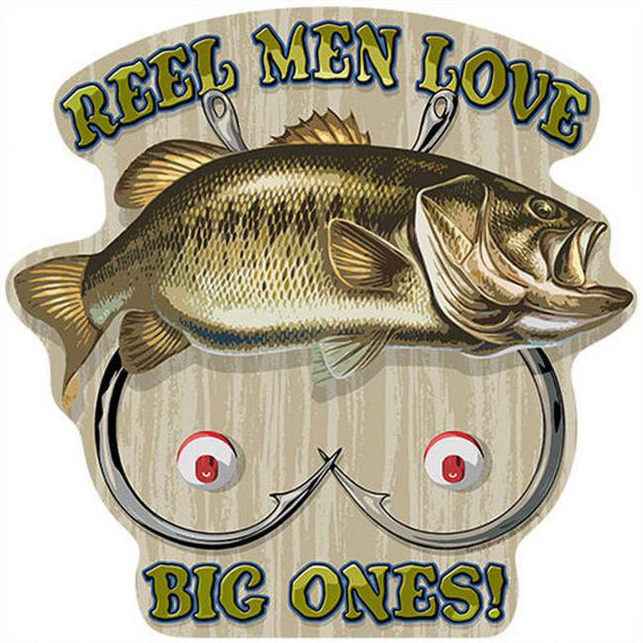 Reel Men Love Big Ones Novelty Sign - Walmart.com