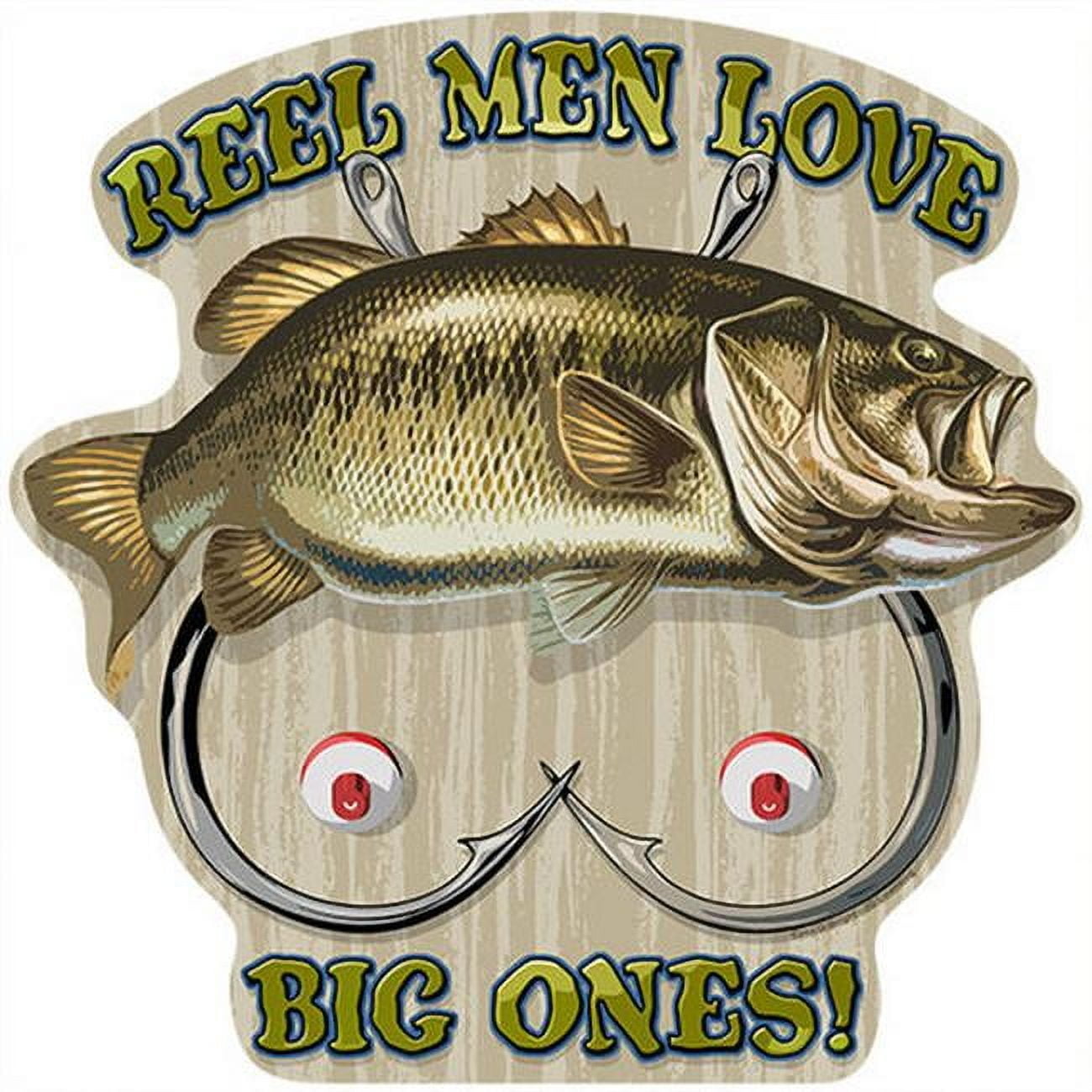 Reel Men Love Big Ones Novelty Sign - Walmart.com