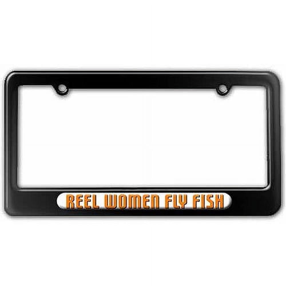 Reel Women Fly Fish, Fishing License Plate Tag Frame, Multiple Colors ...