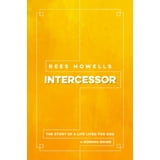 Rees Howells, Intercessor, (Paperback) - Walmart.com