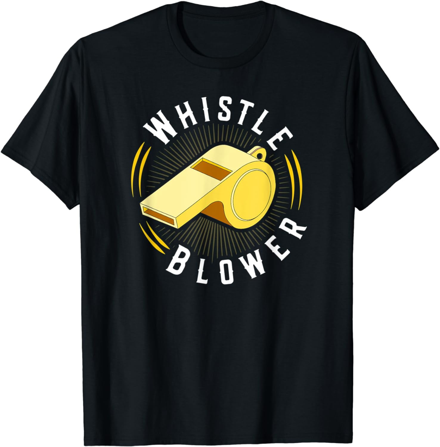 Referee Whistle Blower, Refereeing Arbitrator Ref Umpire T-Shirt ...