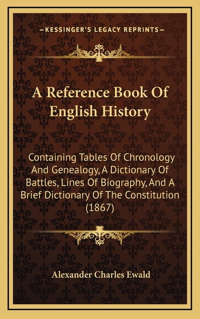 A Reference Book Of English History : Containing Tables Of Chronology ...