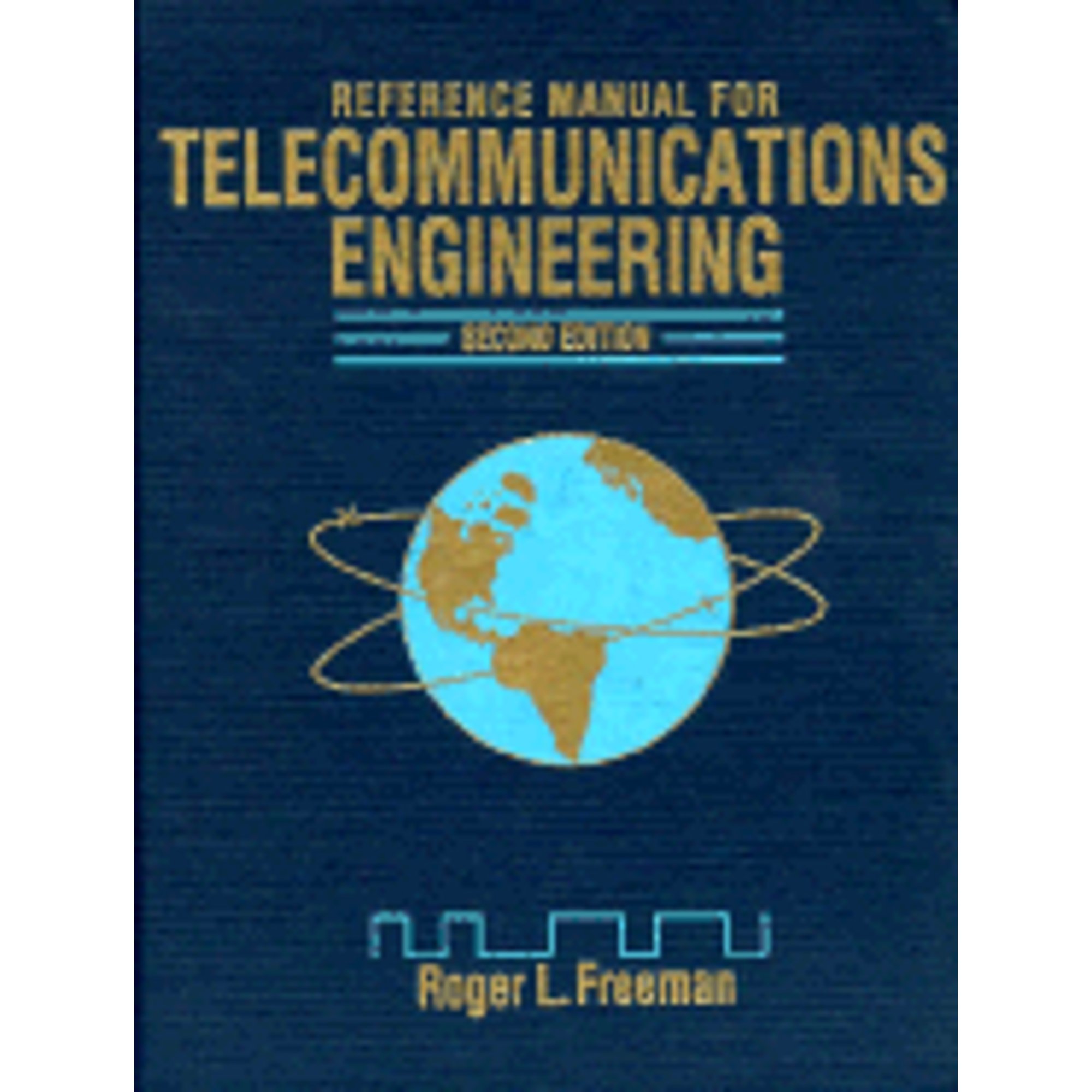 Pre-Owned Reference Manual for Telecommunications Engineering (Hardcover 9780471579601) by Roger ...