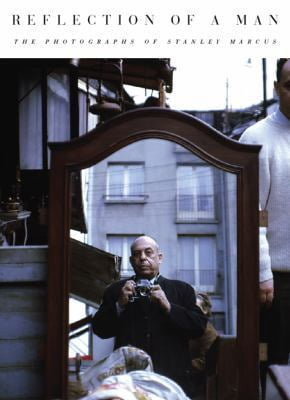 Pre-Owned Reflection of a Man: The Photographs of Stanley Marcus ...