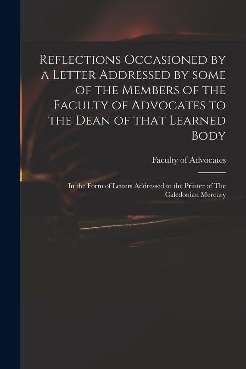 Reflections Occasioned by a Letter Addressed by Some of the Members of ...