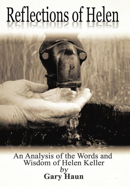 Reflections of Helen: An Analysis of the Words and Wisdom of Helen ...
