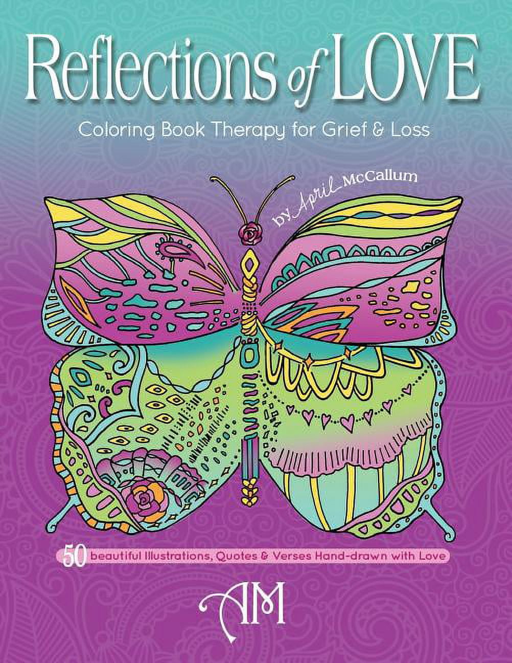 Reflections of Love: Coloring Book Therapy for Grief and Loss ...