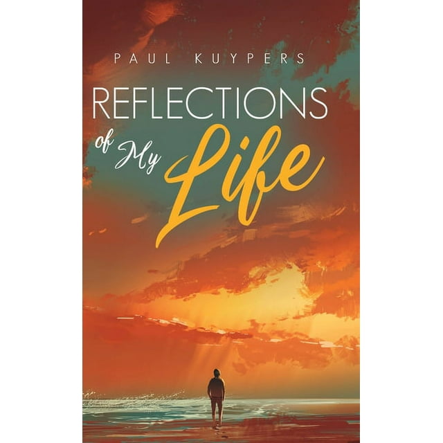 Reflections of My Life (Hardcover) - Walmart.com