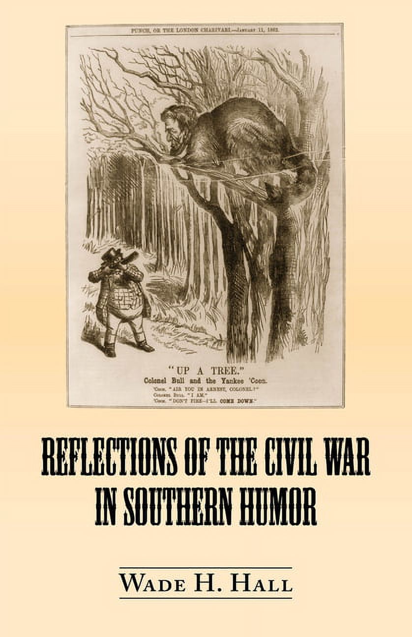 Reflections of the Civil War in Southern Humor (Paperback) - Walmart.com