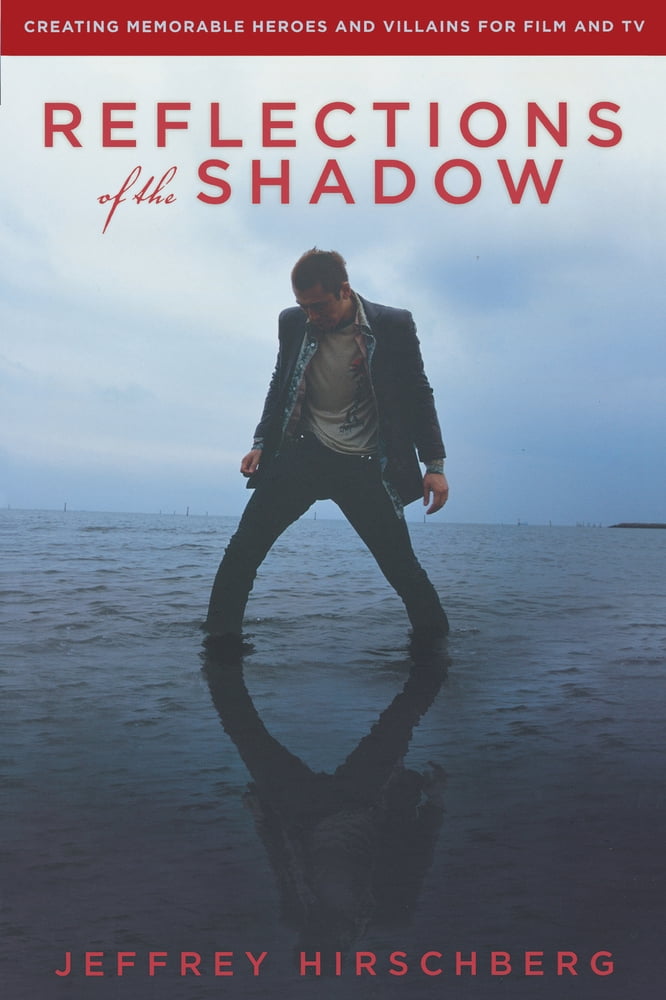 Pre-Owned Reflections of the Shadow: Creating Memorable Heroes and ...